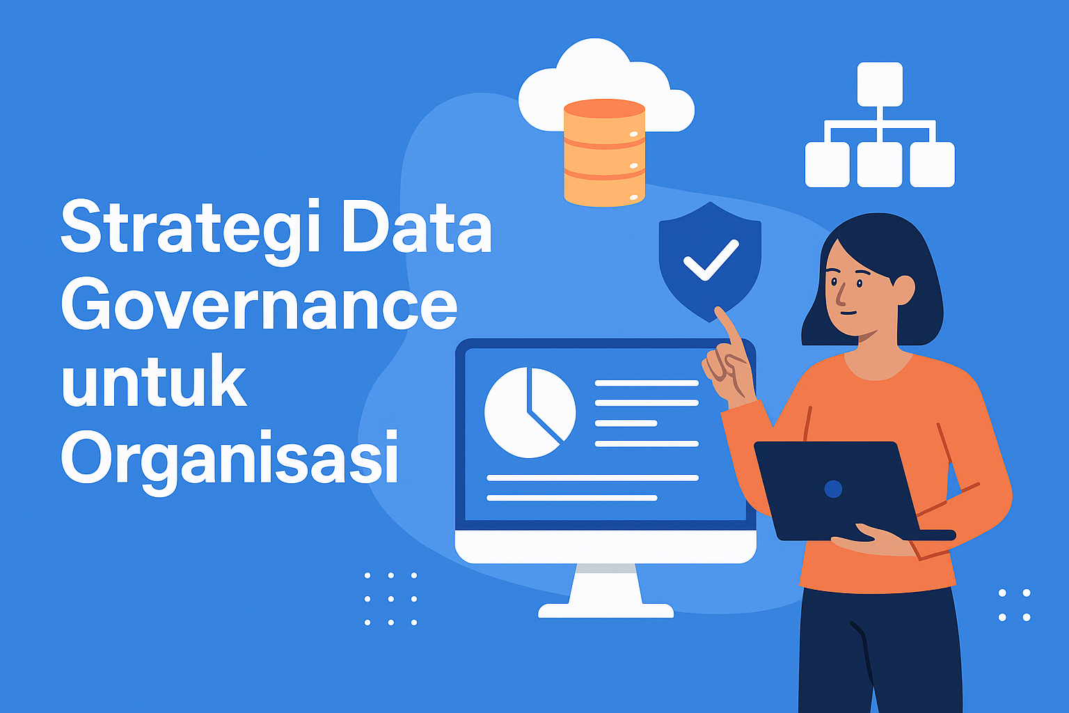 Strategi Data Governance untuk Organisasi Modern